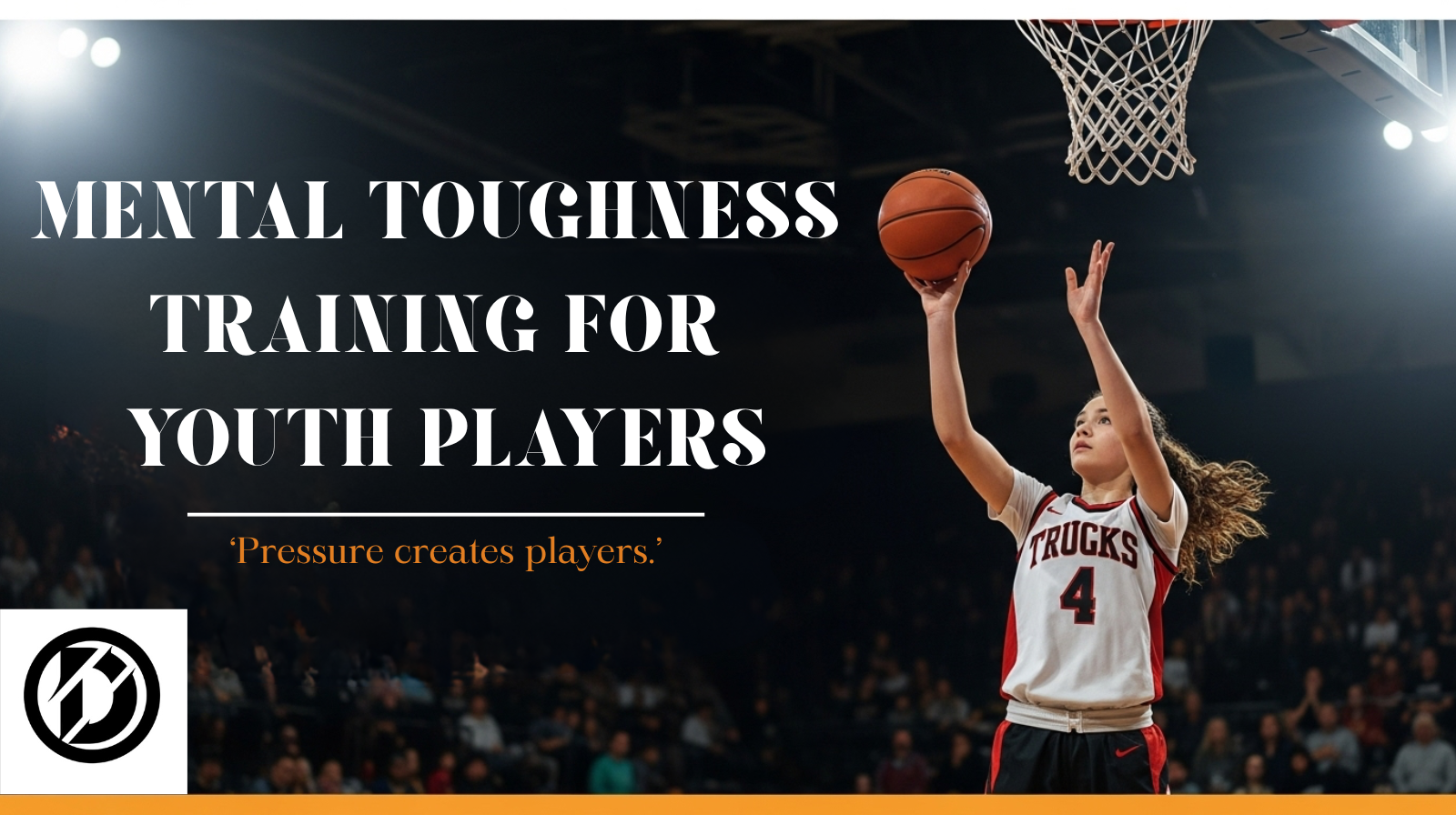 Mental Toughness Training for Youth Basketball Players – It's Just ...
